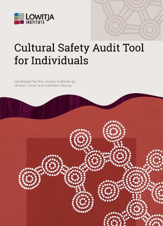 Cultural Safety Audit Tools - Lowitja Institute Cultural Safety Audit Tools - Lowitja Institute