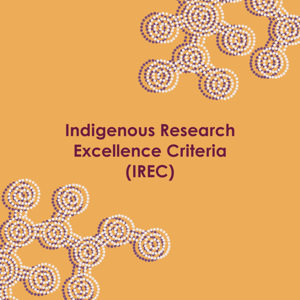 Consultation on the Indigenous Research Excellence Criteria (IREC) is ...