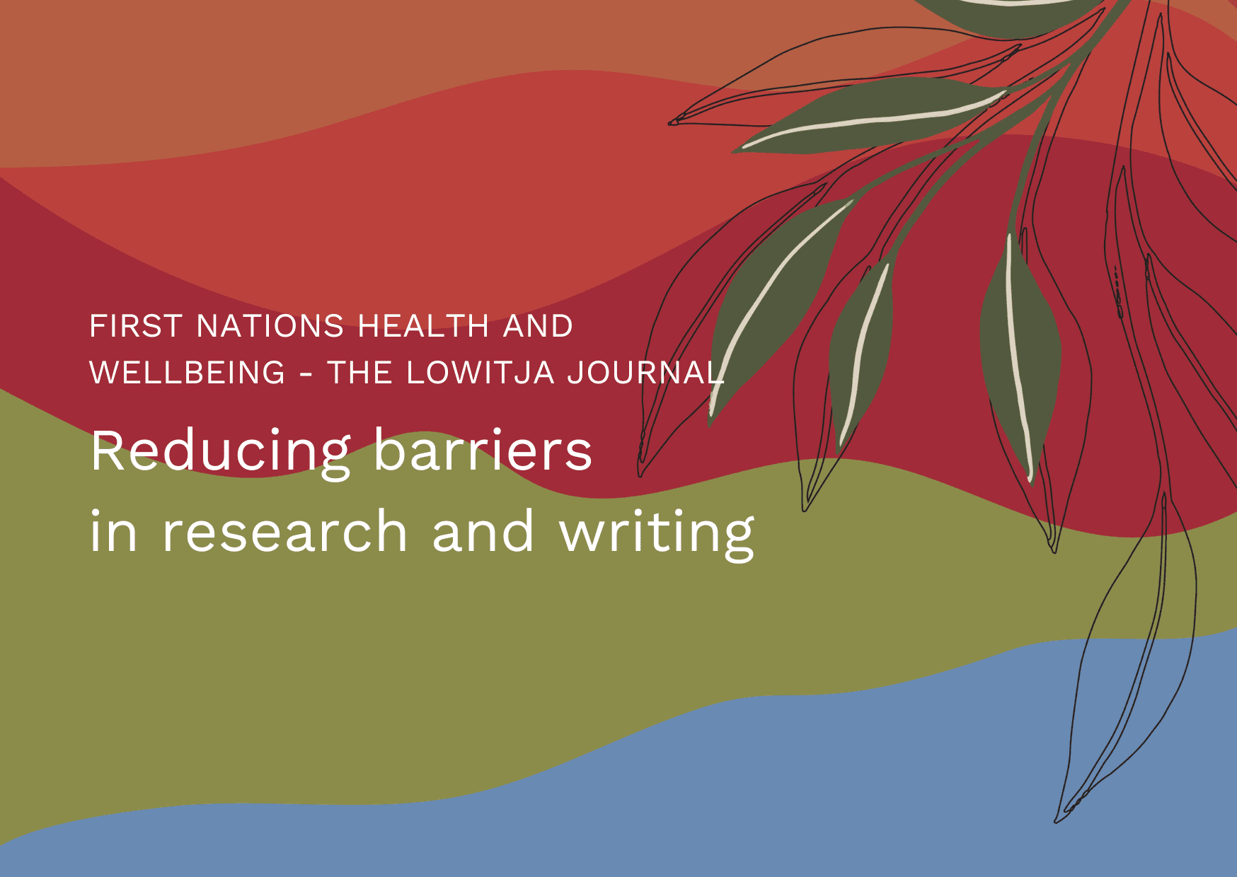 Reducing barriers in research and writing - Lowitja Institute